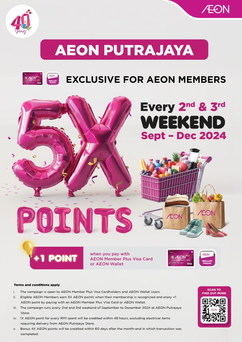 AEON Putrajaya Weekend 5x Points - AEON CO. (M) BHD.