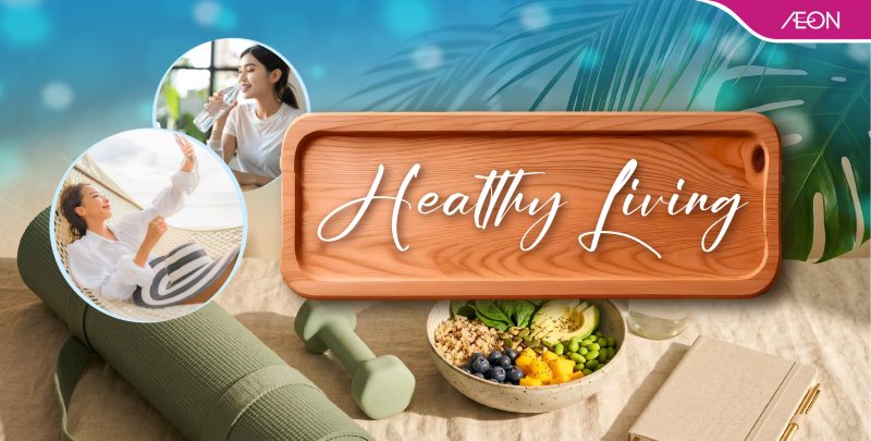 AEON Healthy Living - AEON CO. (M) BHD.